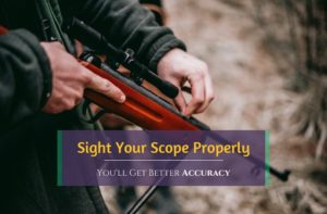 How to Sight In a Rifle Scope for Hunting [Easy 👍 Step by Step Guide]